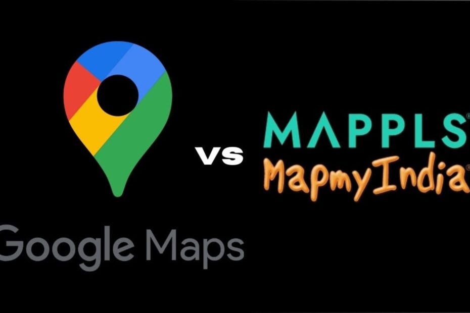 Google Maps vs Mappls MapMyIndia: Key features and which is better for ...